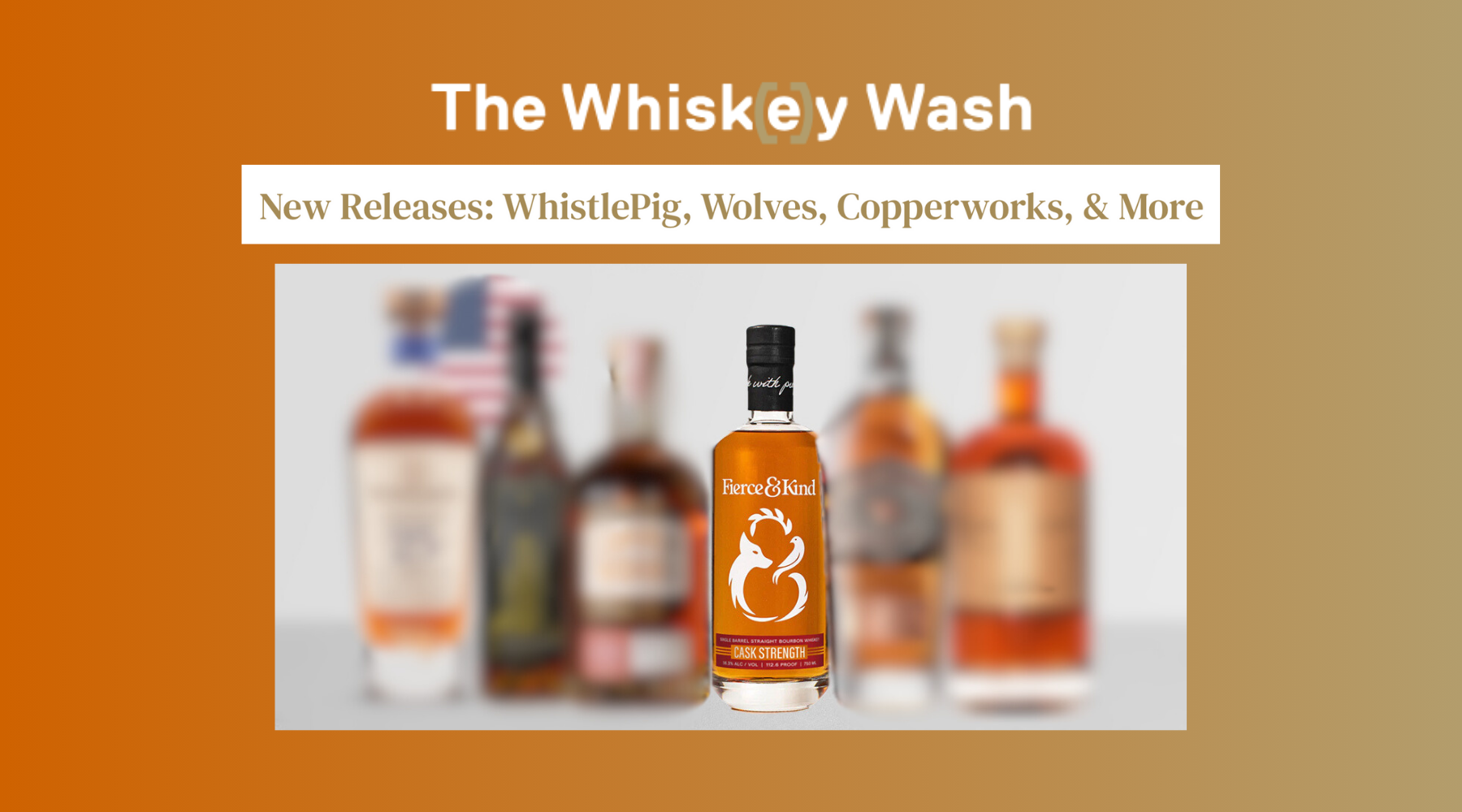 Cask Strength Featured in The Whiskey Wash – Fierce & Kind